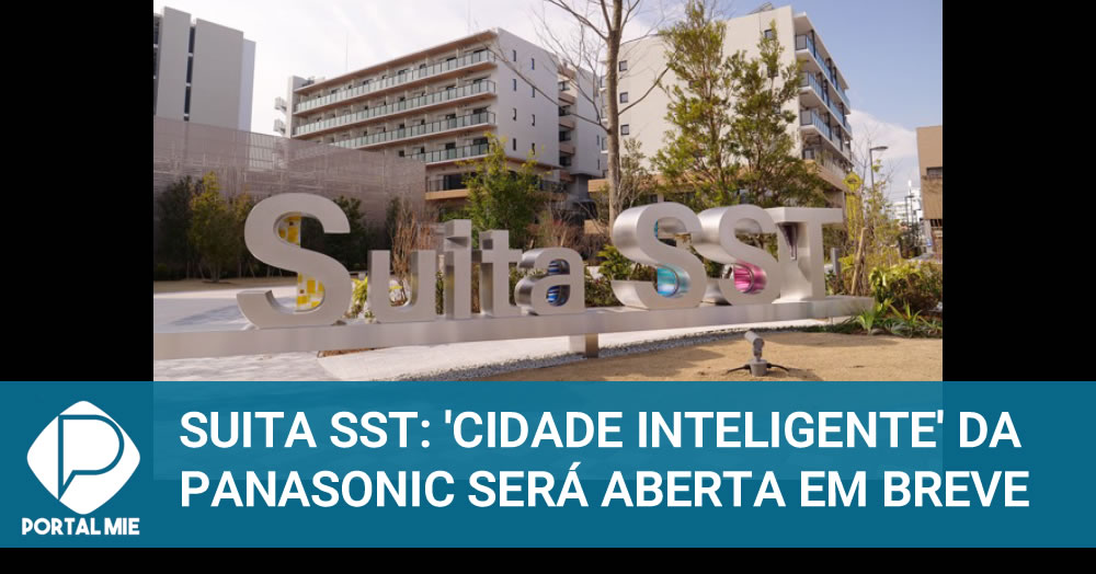 Panasonic abrirá ‘cidade inteligente’ em breve - Portal Mie