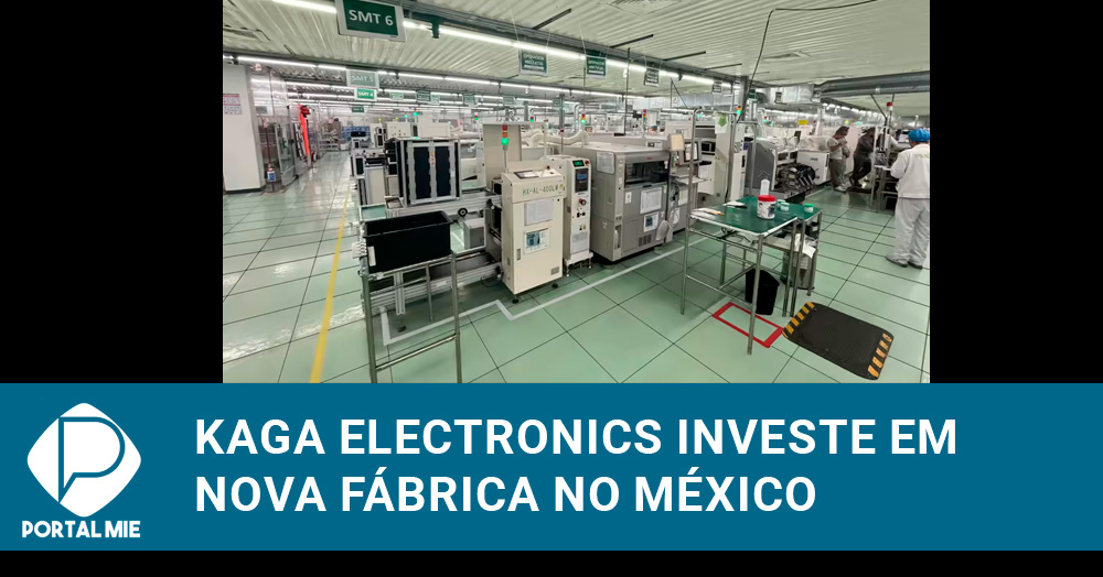 Kaga Electronics do Japão construirá nova fábrica no México - Portal Mie