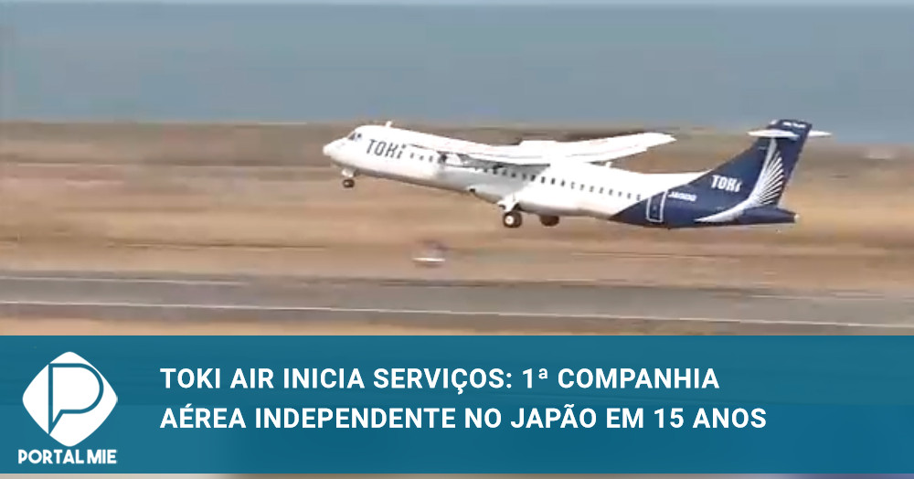 Toki Air se torna a 1ª companhia aérea independente no Japão em 15 anos ...