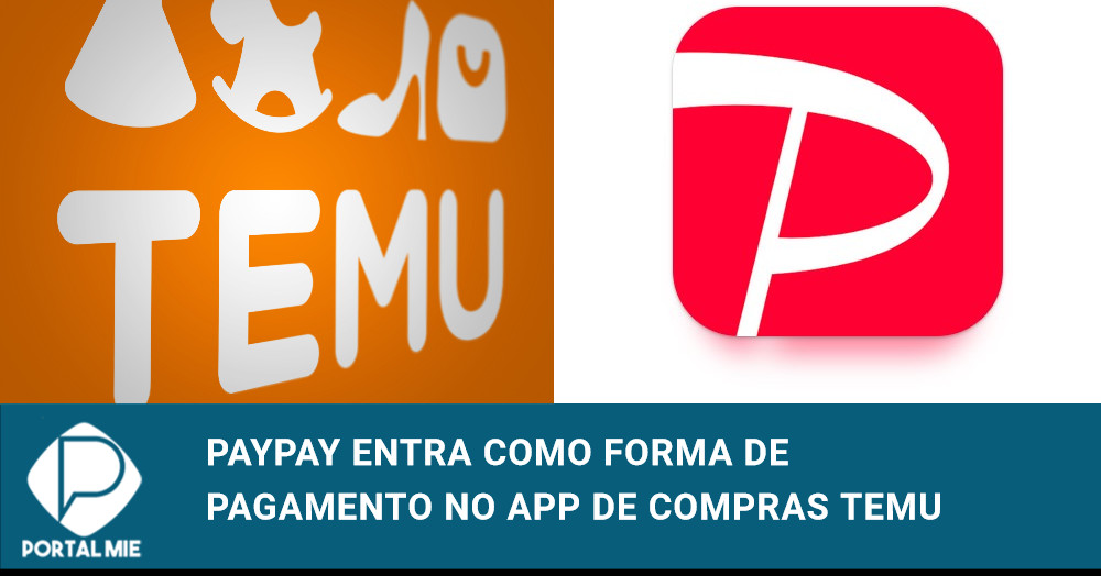 PayPay estará disponível como forma de pagamento no Temu - Portal Mie