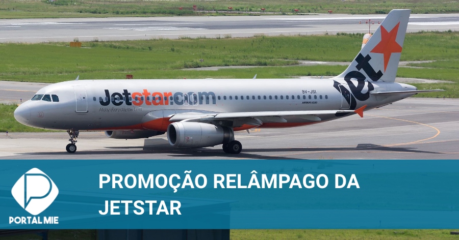 Mais uma promoção relâmpago da Jetstar com tarifas na faixa dos 3 mil ...