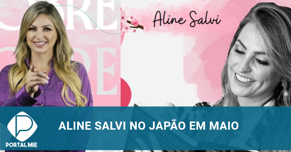 Comunicadora palestrante Aline Salvi estará no Japão em maio - Portal Mie