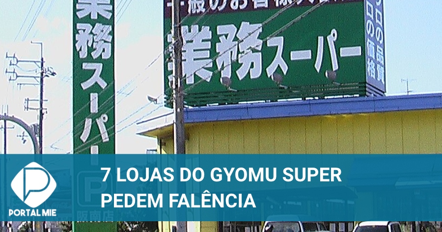 Operadoras de 7 lojas franqueadas do Gyomu Super pedem falência ...