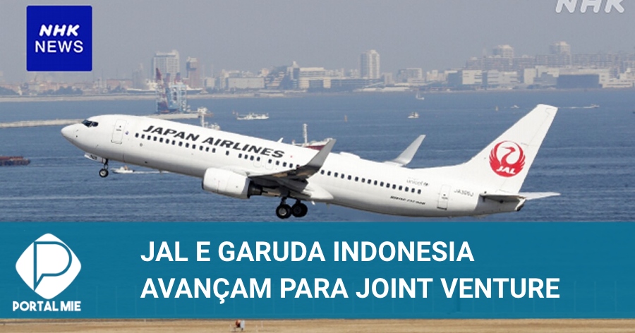 JAL e Garuda anunciam joint venture, indo além do codeshare - Portal Mie