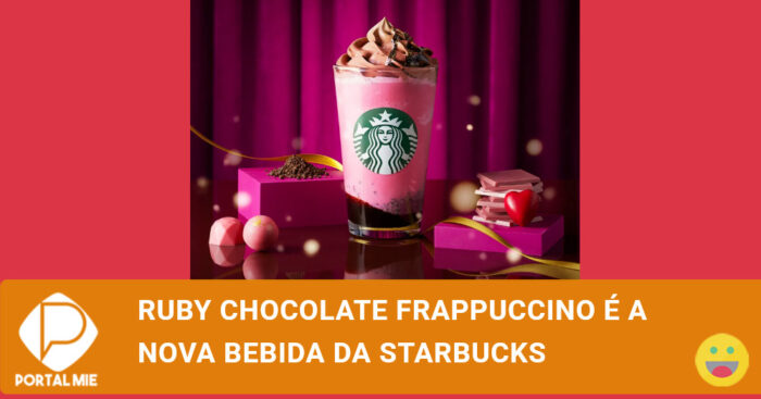 Starbucks apresenta novo Ruby Chocolate Frappuccino - Portal Mie