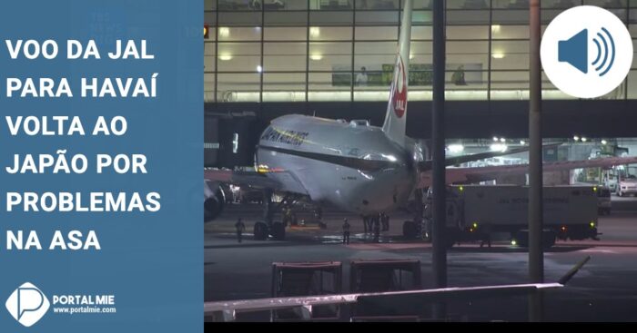 Aeronave da JAL com destino ao Havaí apresenta problema no ar e volta ao Japão - Portal Mie