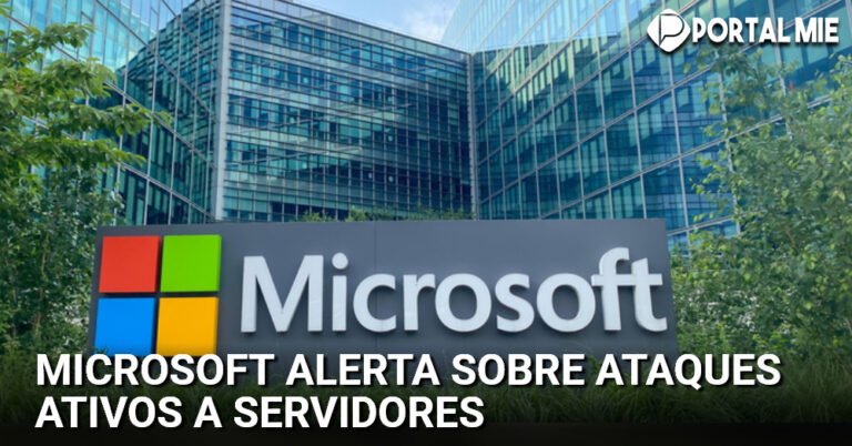 Ataque a servidor da Microsoft afeta cerca de 100 empresas no mundo - Portal Mie